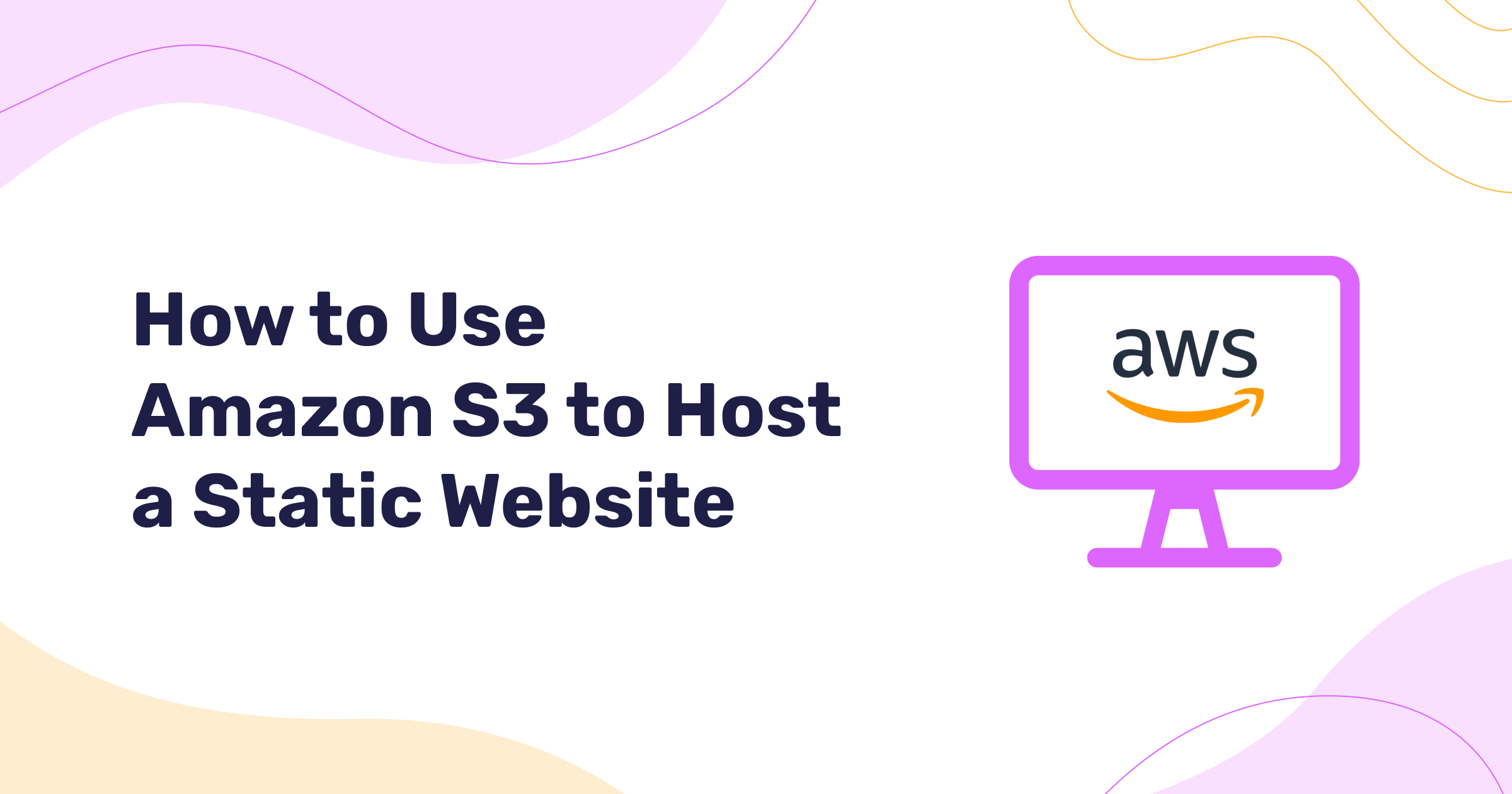 How to Use Amazon S3 to Host a Static Website